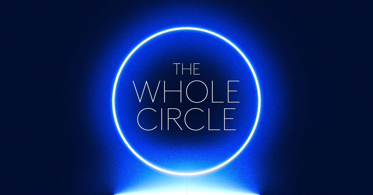 The Whole Circle